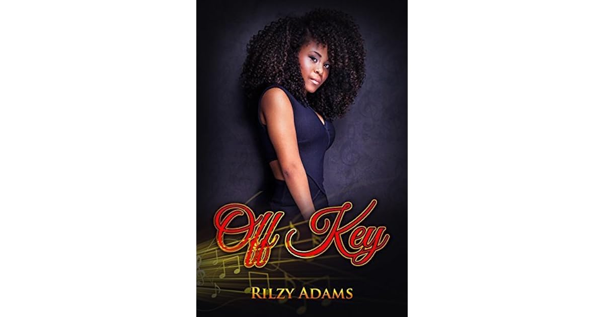 Off Key by Rilzy Adams