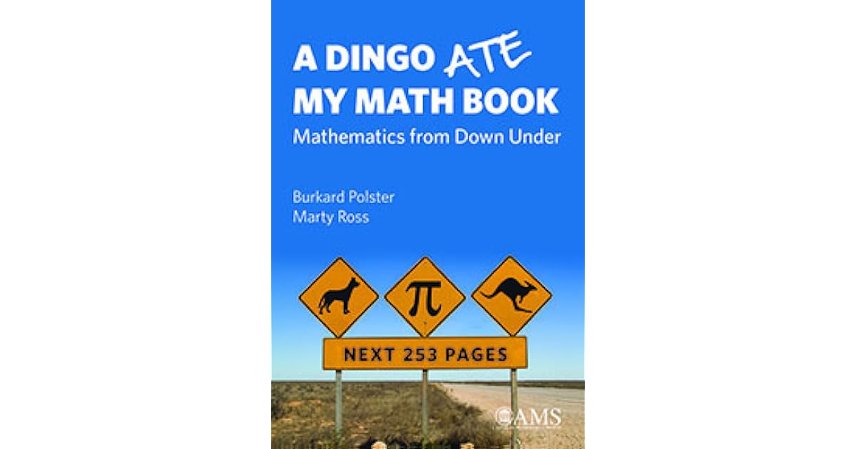Book giveaway for A Dingo Ate My Math Book: Mathematics from Down Under ...
