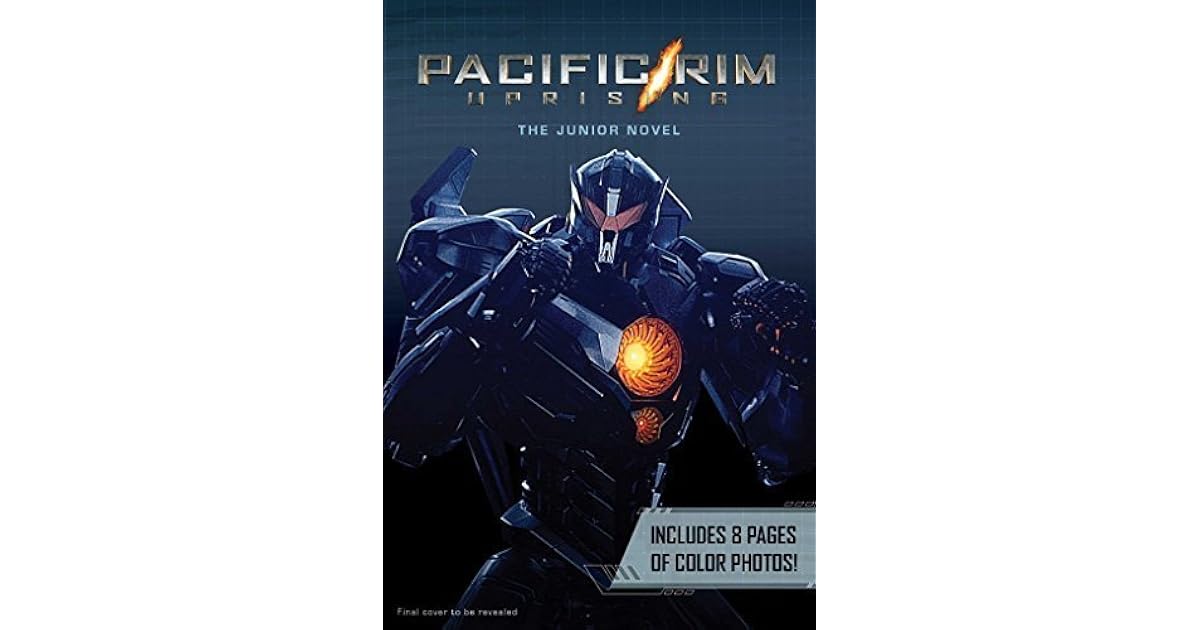 Pacific Rim Uprising: The Junior Novel by Rebecca Matheson