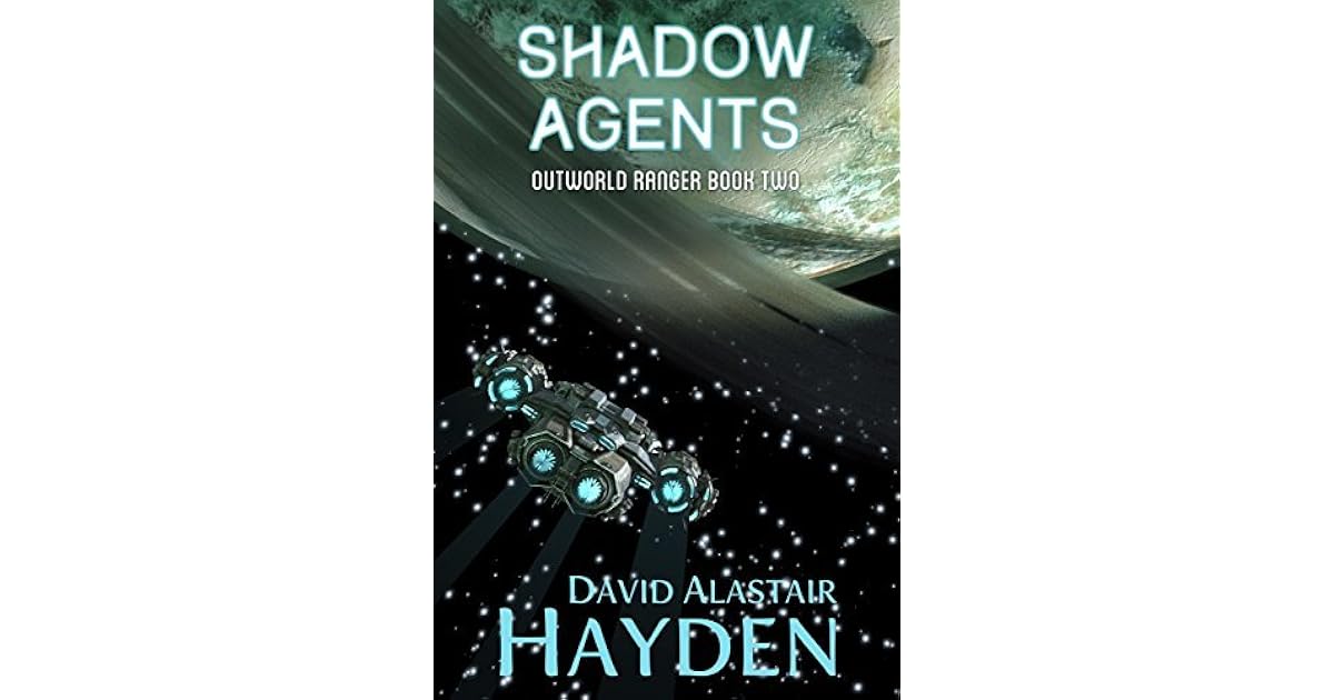 Shadow Agents (Outworld Ranger #2) by David Alastair Hayden