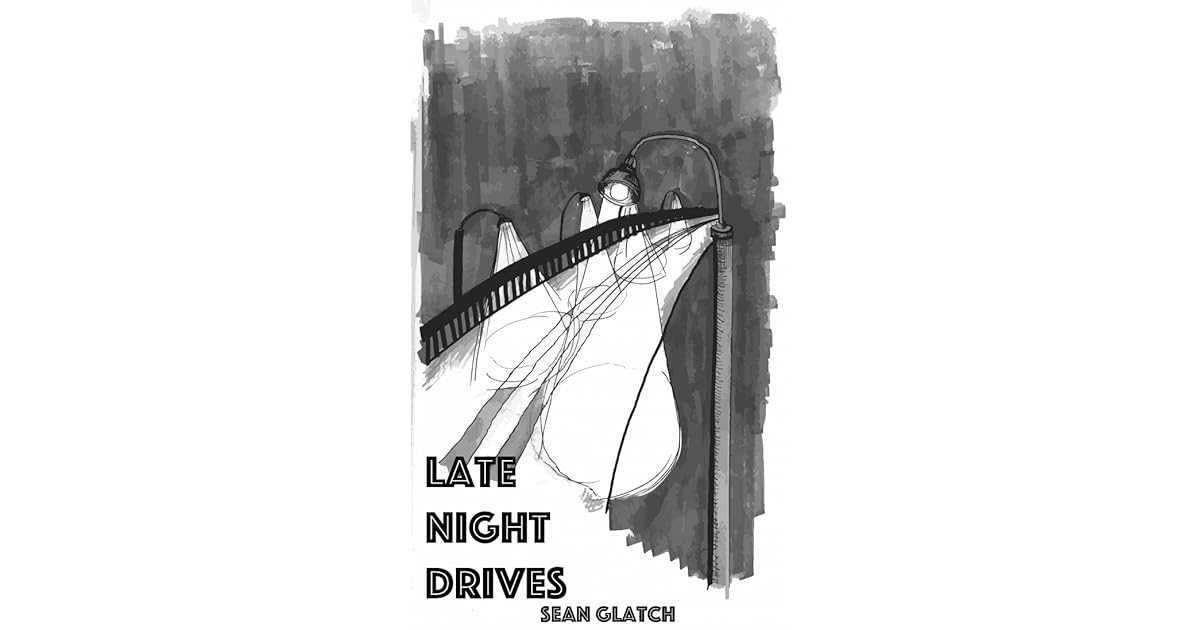 Late Night Drives by Sean Glatch