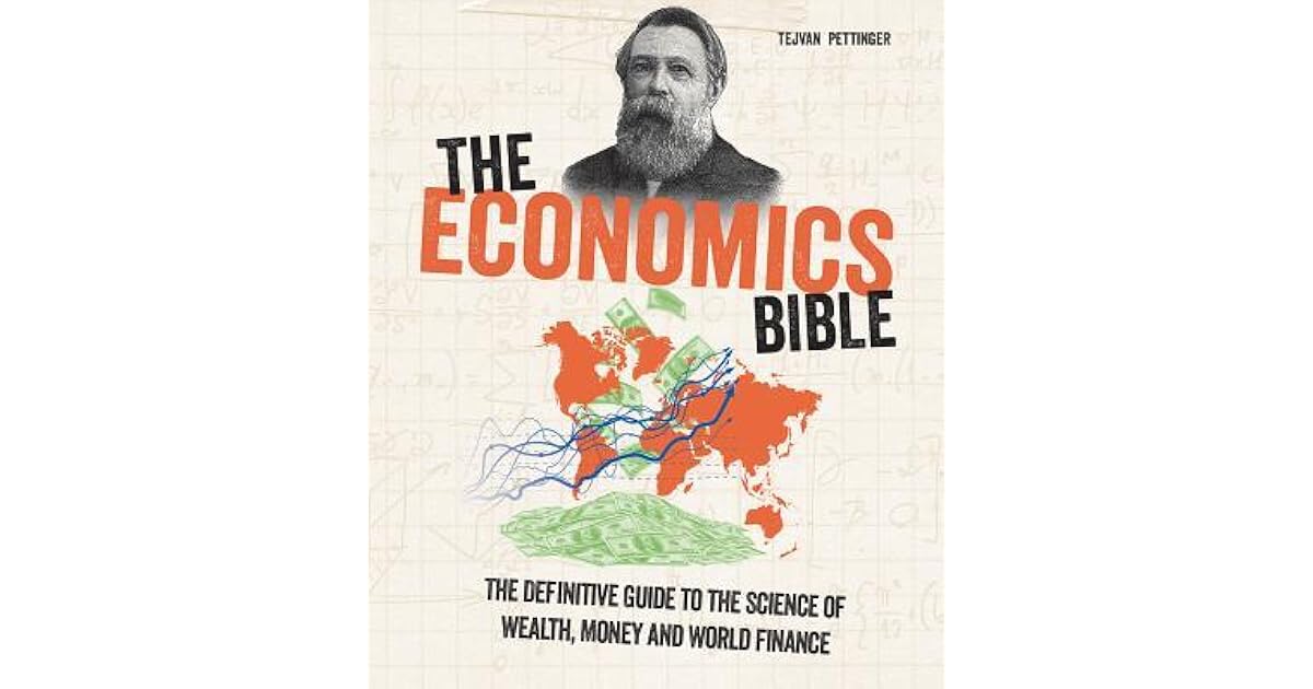 The Economics Bible: The Definitive Guide to the Science of Wealth ...