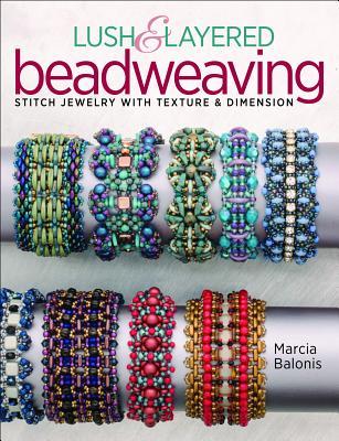 (DOWNLOAD) PDF Lush & Layered Beadweaving: Stitch jewelry with textures ...