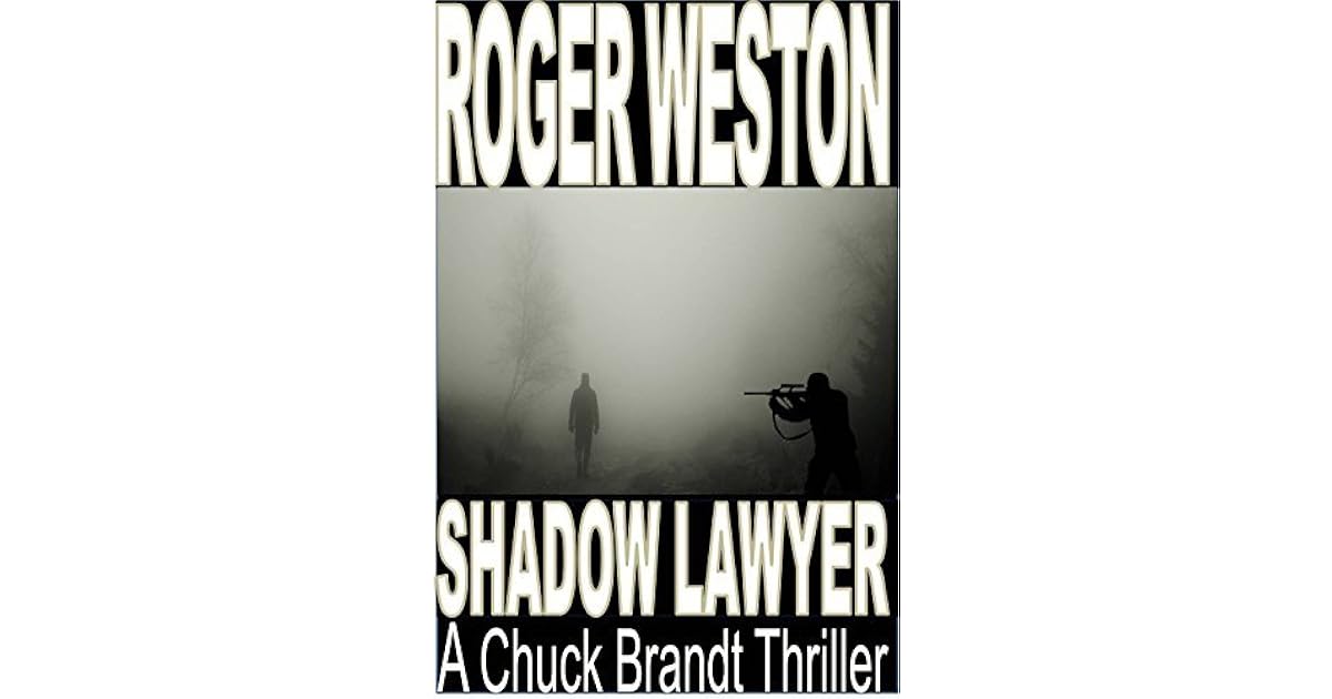 The Shadow Lawyer (Chuck Brandt, #7) by Roger Weston