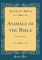 Animals of the Bible: A Picture Book by Helen Dean Fish