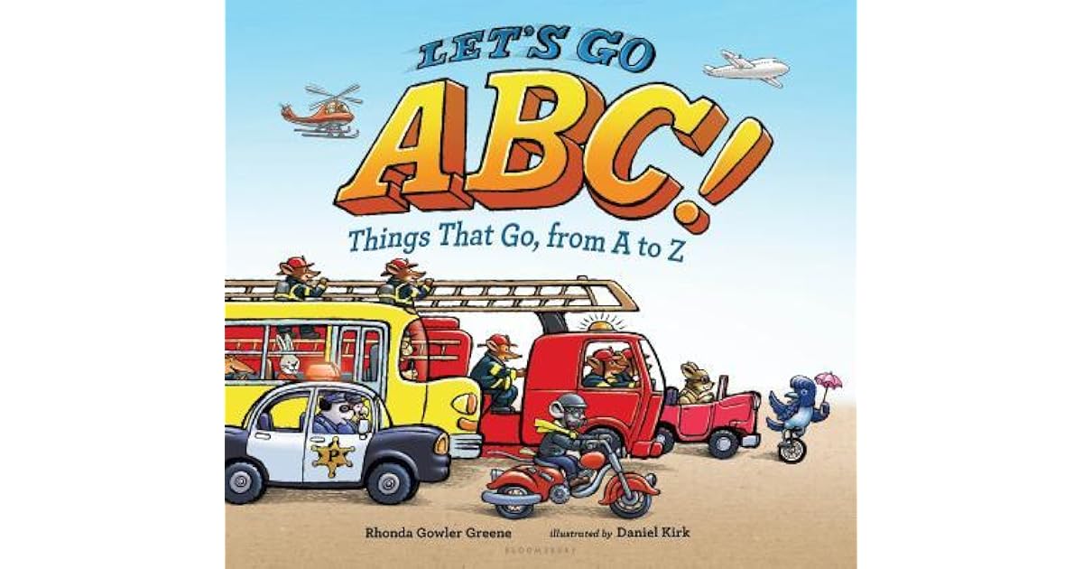 Let's Go ABC!: Things That Go, from A to Z by Rhonda Gowler Greene