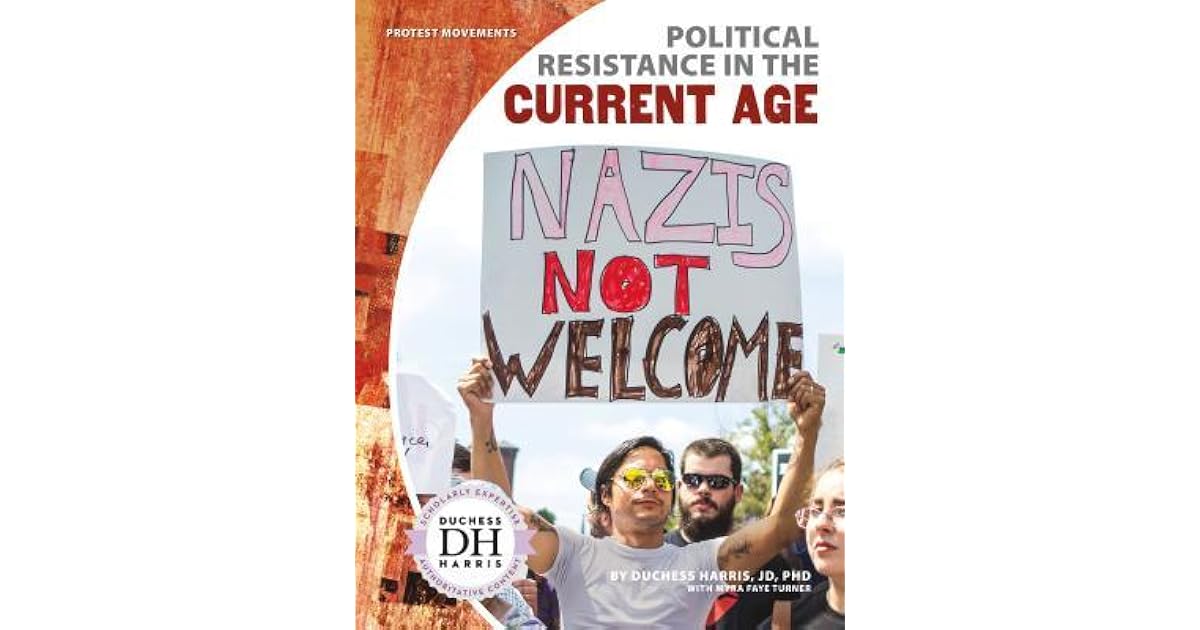Political Resistance in the Current Age by Duchess Harris