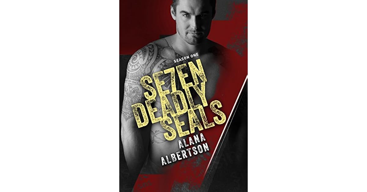 Se7en Deadly SEALs: Season 1 by Alana Albertson
