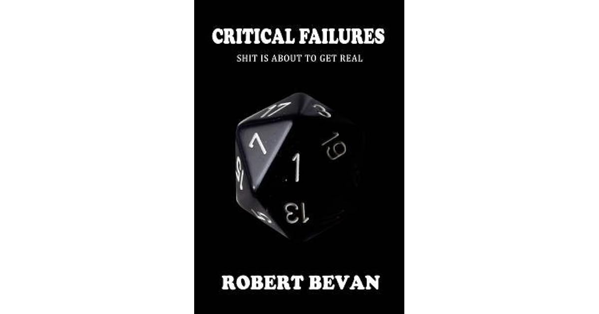Critical Failures by Robert Bevan