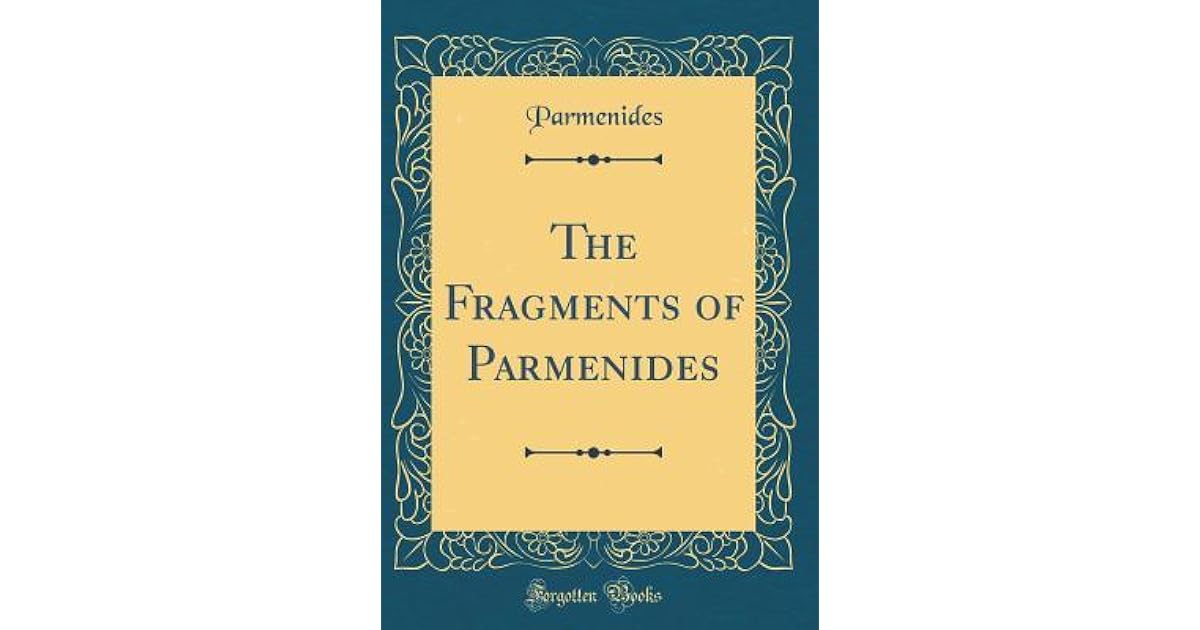 The Fragments of Parmenides by Parmenides