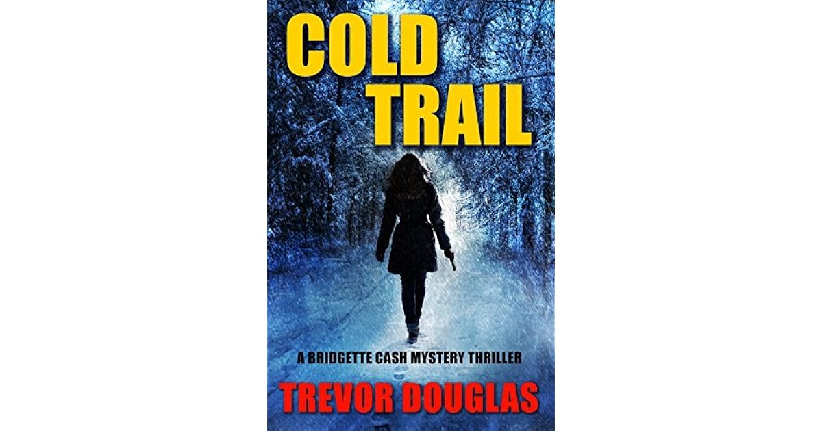 Cold Trail by Trevor Douglas