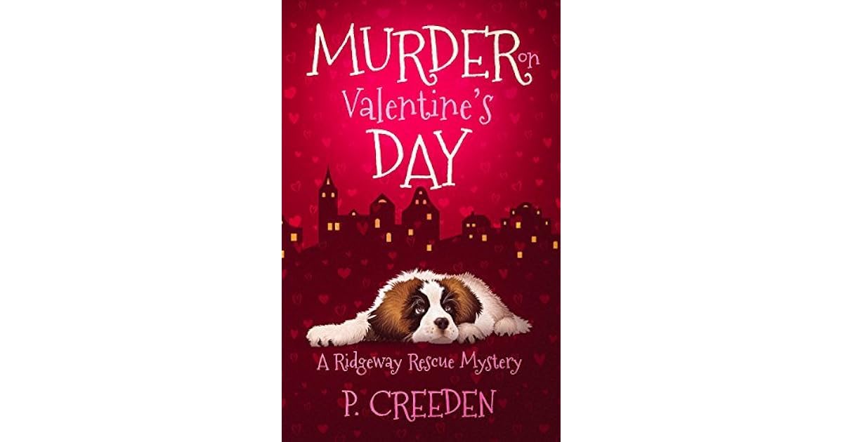 Murder on Valentine's Day by P. Creeden