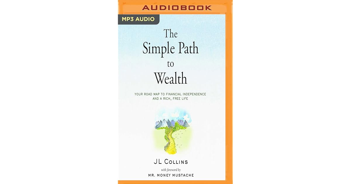 The Simple Path to Wealth: Your road map to financial independence and ...