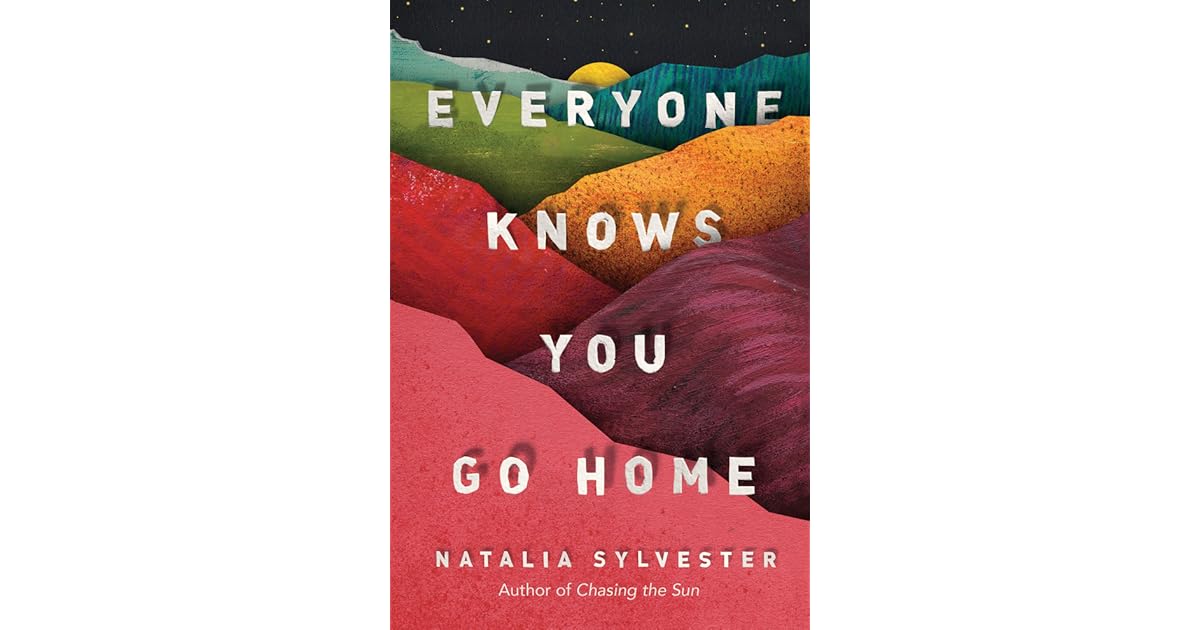 Everyone Knows You Go Home by Natalia Sylvester