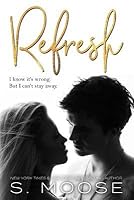 Refresh by S. Moose