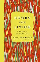 Books for Living by Will Schwalbe