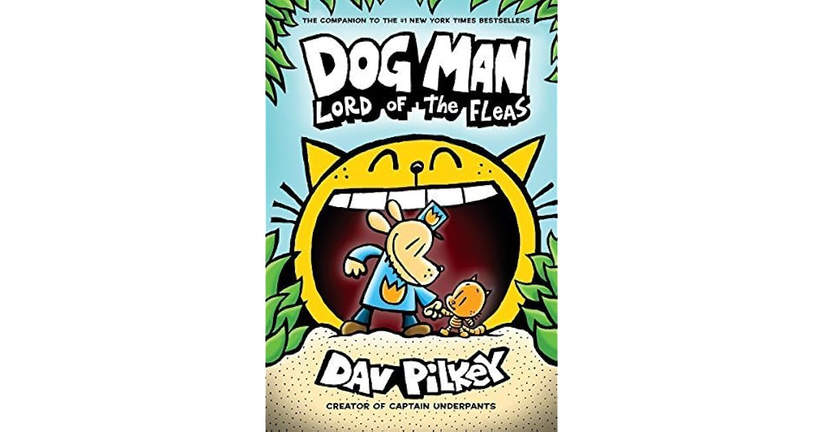 Dog Man: Lord of the Fleas: From the Creator of Captain Underpants by ...