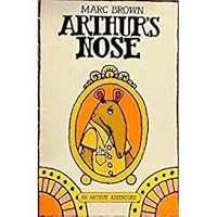Arthur's Nose (Arthur Adventure Series) by Marc Brown