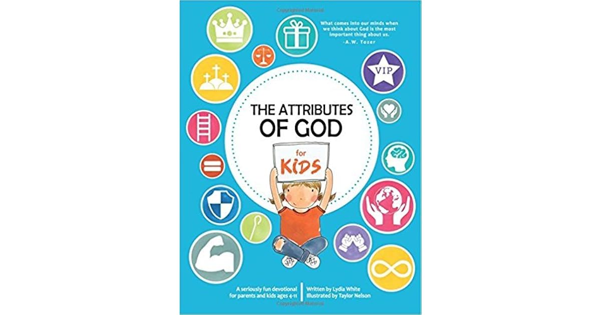 The Attributes of God for Kids by Lydia White