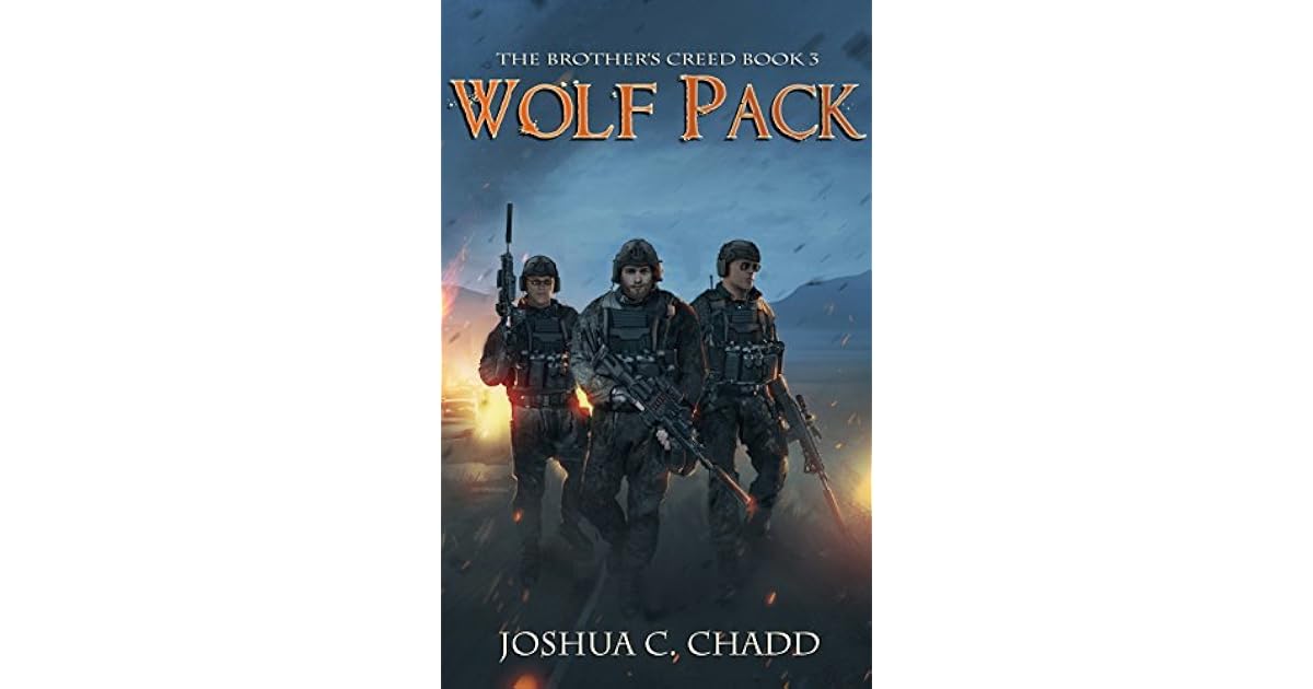 Wolf Pack (The Brother's Creed #3) by Joshua C. Chadd