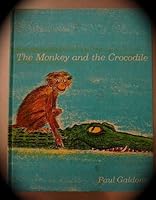 The Monkey and the Crocodile: A Jataka Tale from India by Paul Galdone
