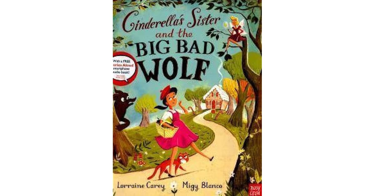 Cinderella's Sister and the Big Bad Wolf by Lorraine Carey