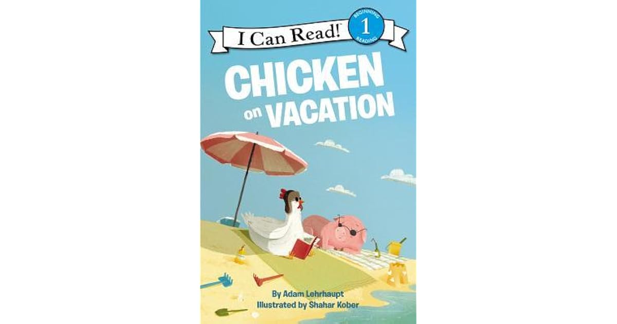 Chicken on Vacation by Adam Lehrhaupt