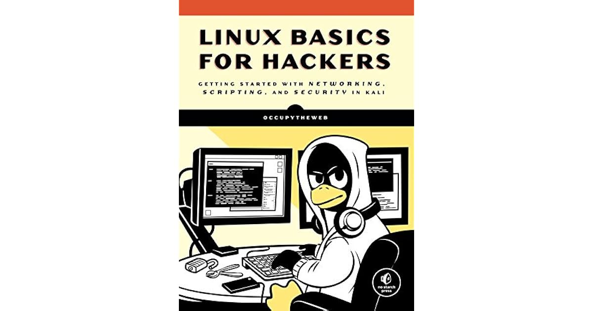 Linux Basics For Hackers Getting Started With Networking Scripting