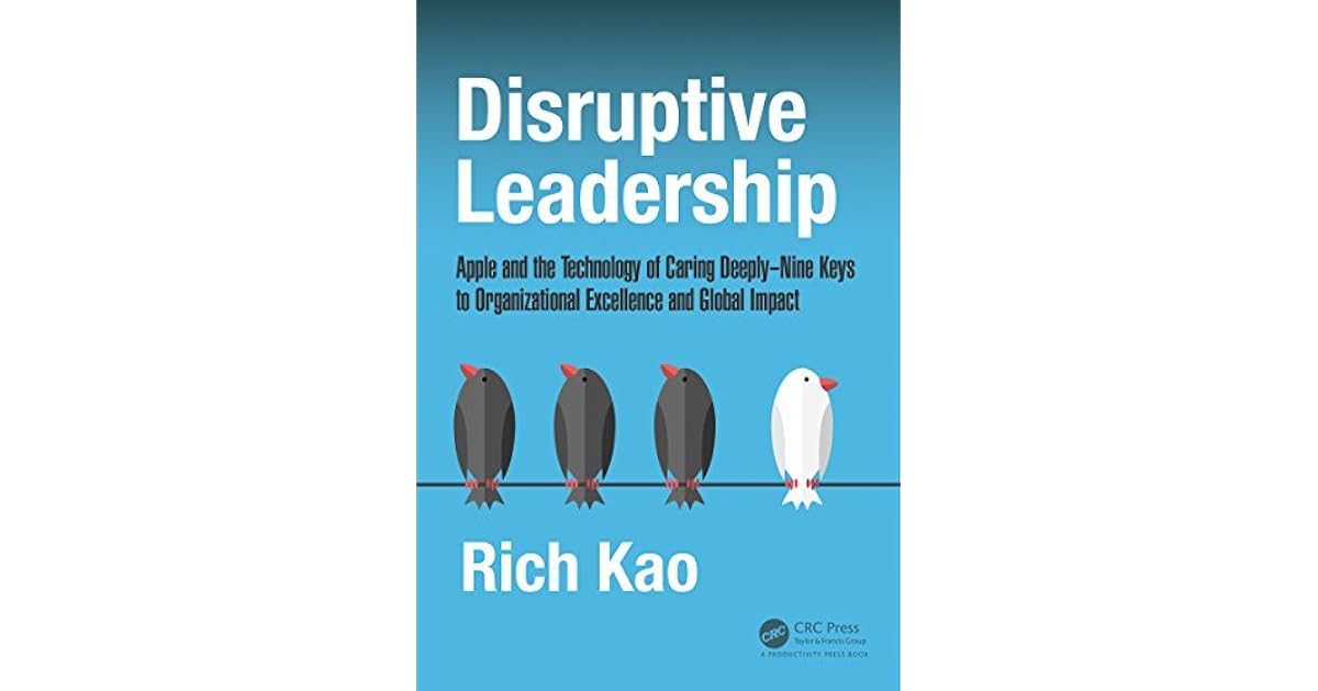 Disruptive Leadership: Apple and the Technology of Caring Deeply--Nine ...