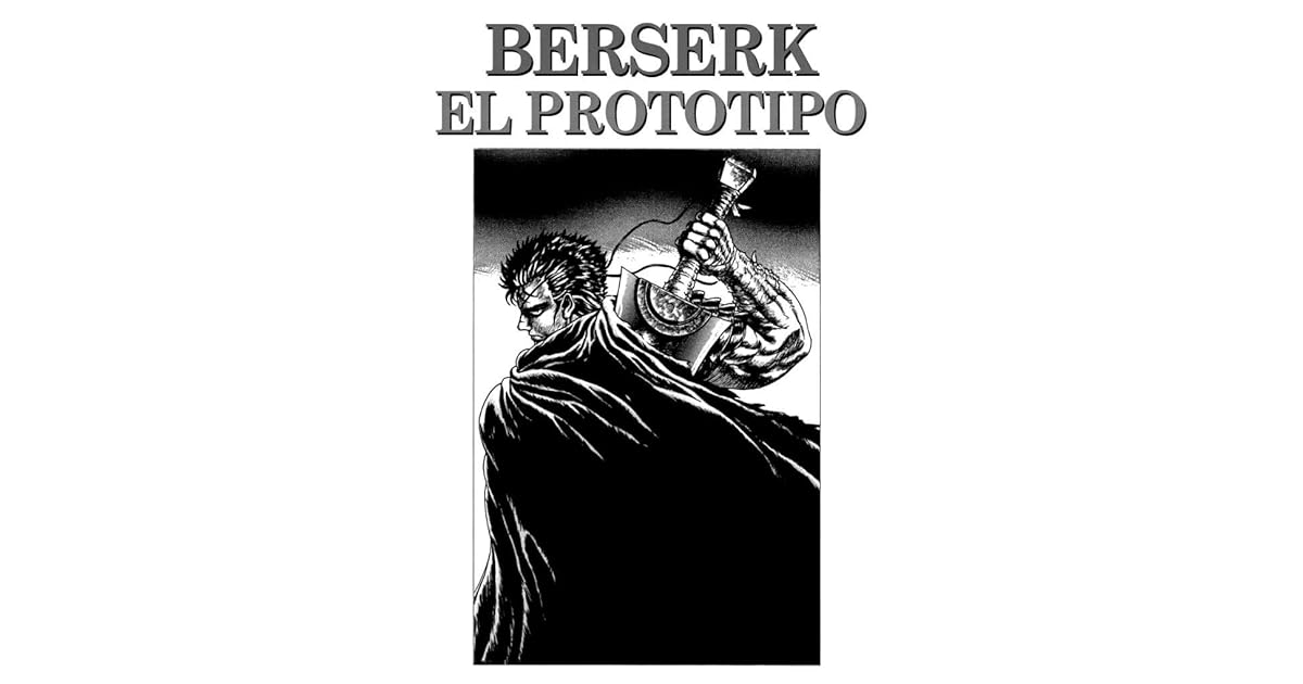Berserk The Prototype by Kentaro Miura