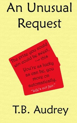 An Unusual Request by T.B. Audrey