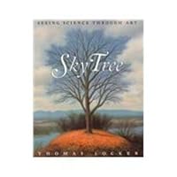 Sky Tree: Seeing Science Through Art by Thomas Locker