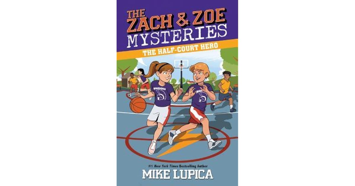 The Half-Court Hero (The Zach & Zoe Mysteries, #2) by Mike Lupica