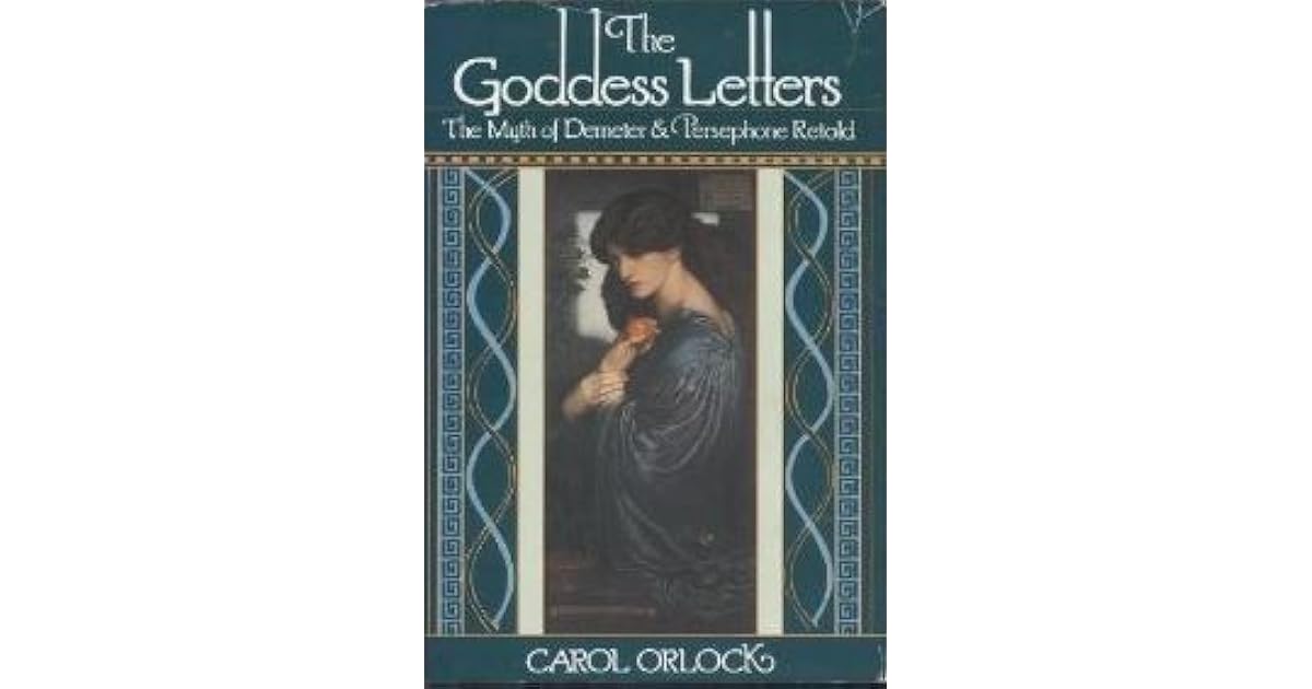 The Goddess Letters by Carol Orlock