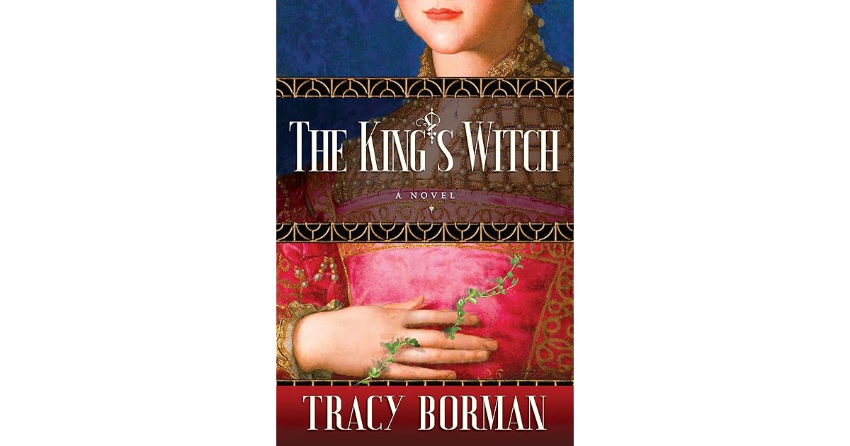 The King's Witch (Frances Gorges Trilogy, #1) by Tracy Borman
