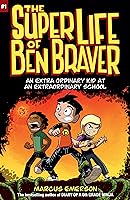 The Super Life of Ben Braver (Ben Braver, #1) by Marcus Emerson