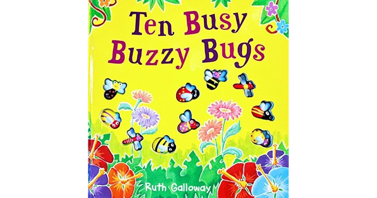Ten Busy Buzzy Bugs by Ruth Galloway