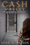 Cash Valley: An Unsafe Place by Ryan K. Nelson