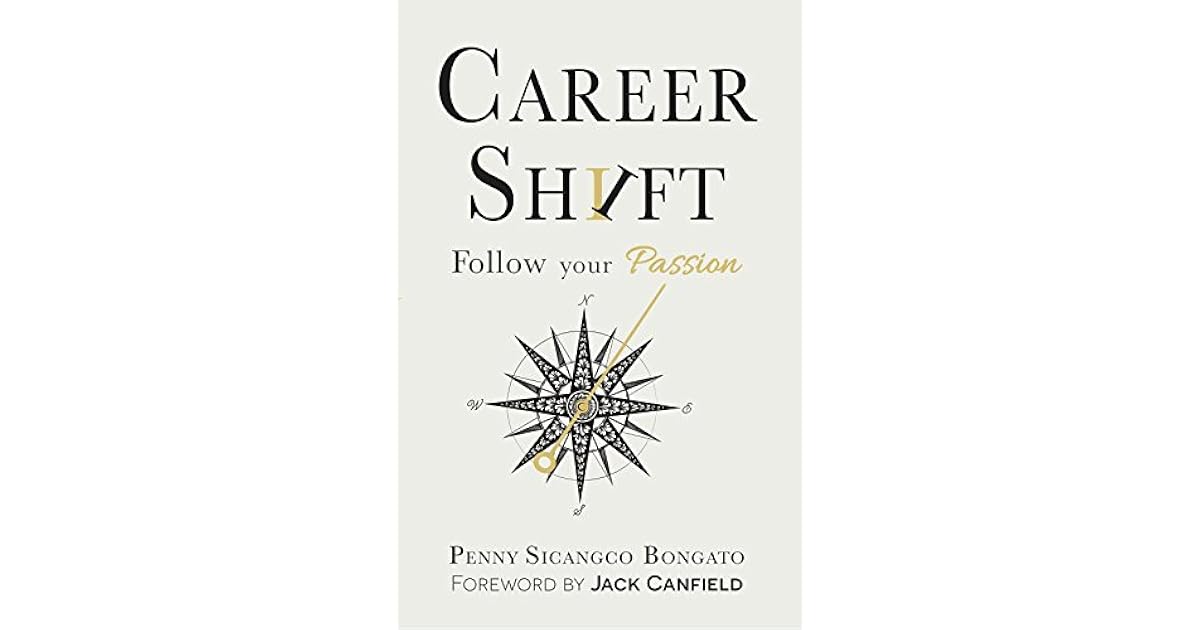 Career Shift: Follow Your Passion by Penny Bongato