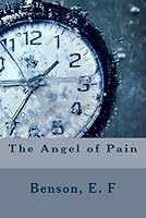 The Angel of Pain by E.F. Benson