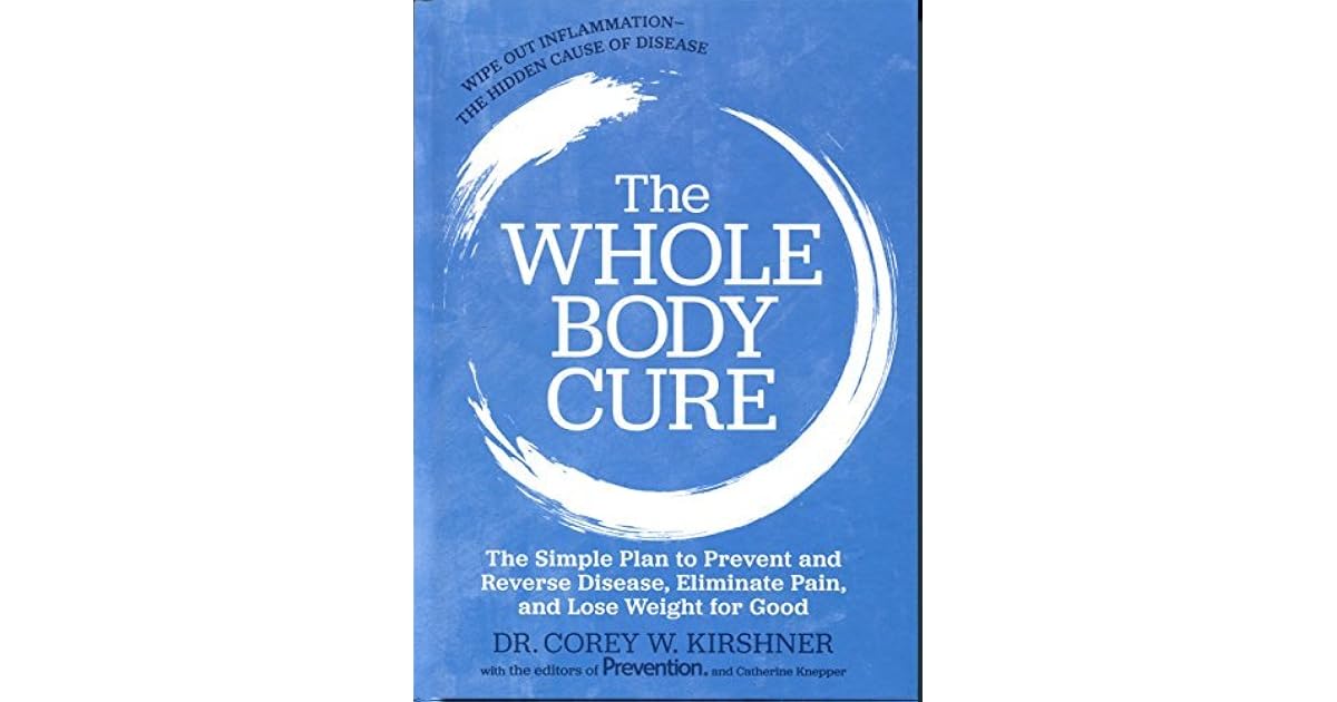 The Whole Body Cure: the Simple Plan to Prevent and Reverse Disease ...