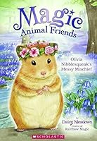 Olivia Nibblesqueak's Messy Mischief by Daisy Meadows