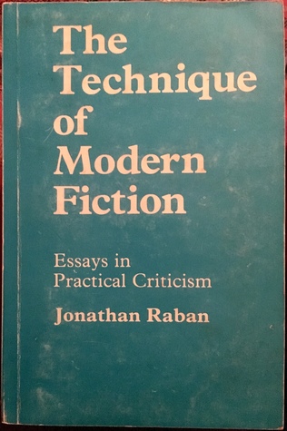 The Technique of Modern Fiction by Jonathan Raban