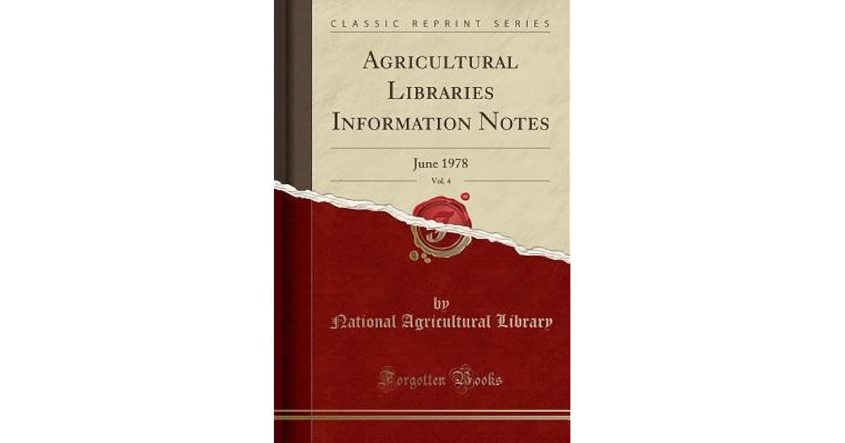 Agricultural Libraries Information Notes, Vol. 4: June 1978 by National ...