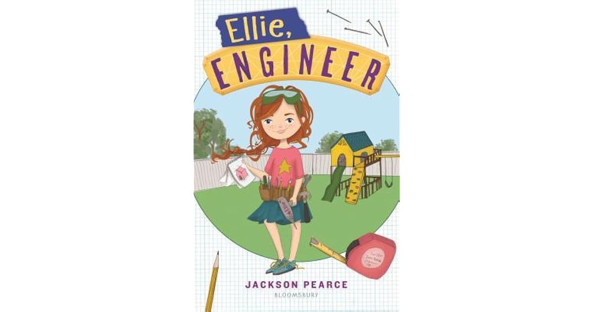 Book giveaway for Ellie, Engineer by Jackson Pearce Aug 23-Nov 16, 2017