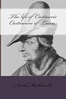 Life of Castruccio Castracani by Niccolò Machiavelli
