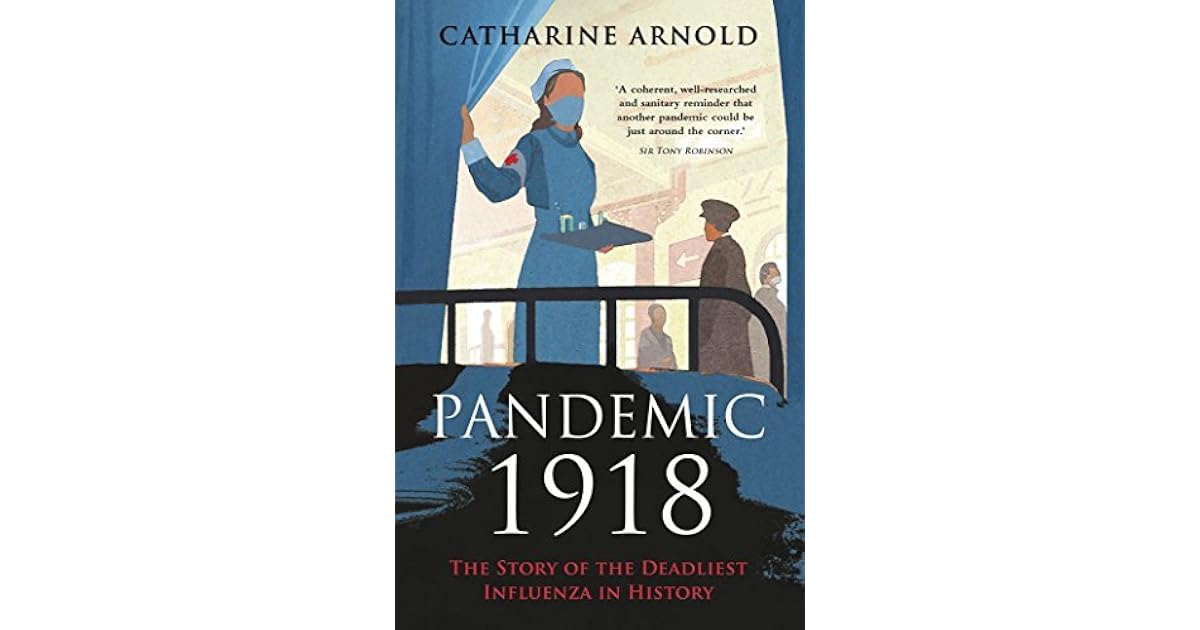 Pandemic 1918: The Story of the Deadliest Influenza in History by ...