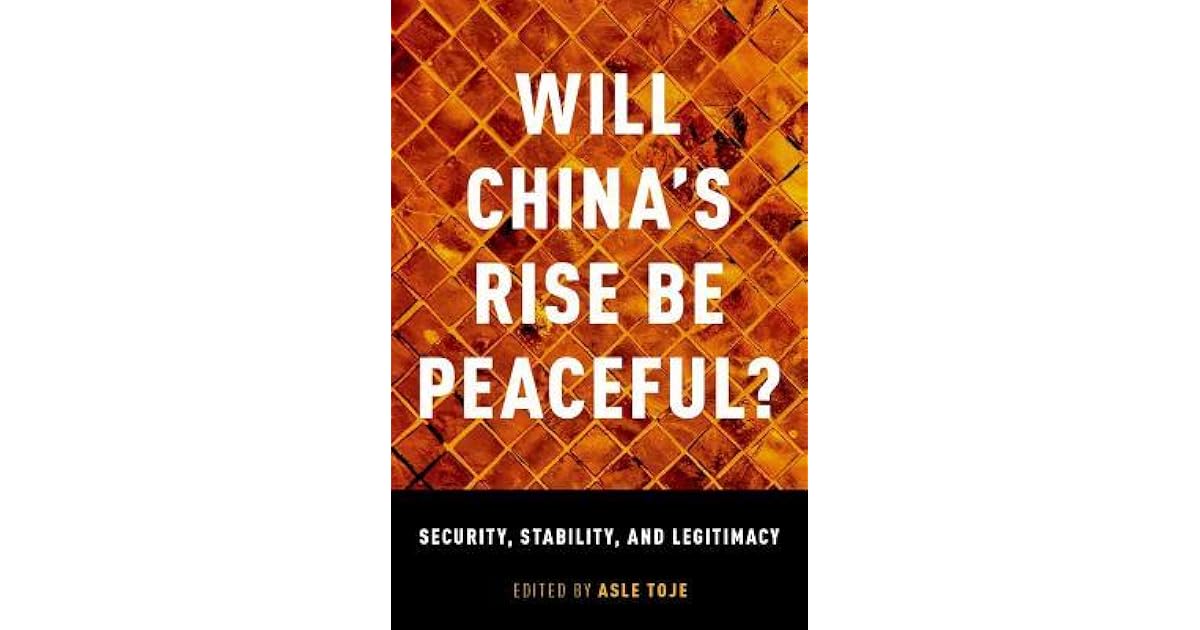 Will China's Rise Be Peaceful?: The Rise of a Great Power in Theory ...