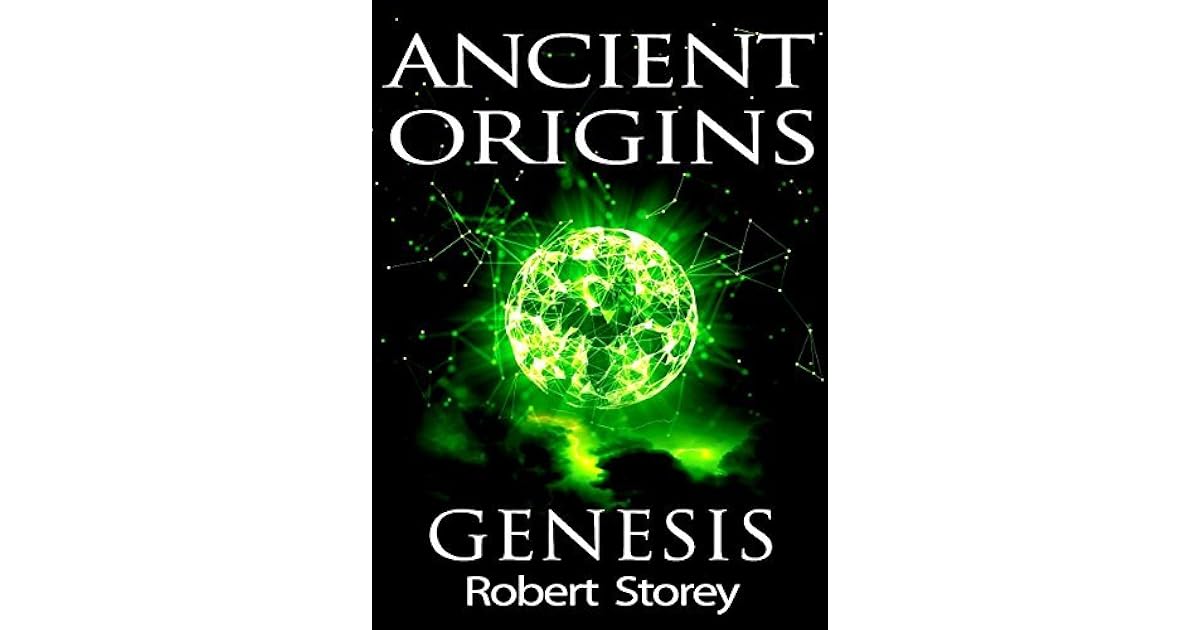 Genesis (Ancient Origins #4) by Robert Storey
