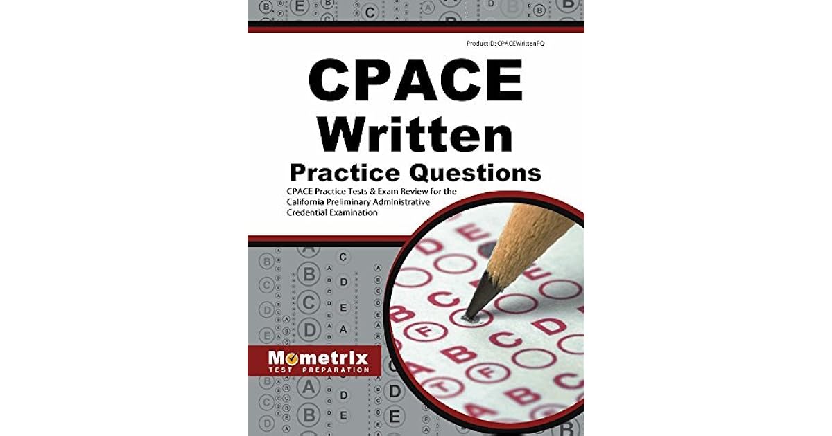 CPACE Written Practice Questions (First Set): CPACE Practice Tests ...